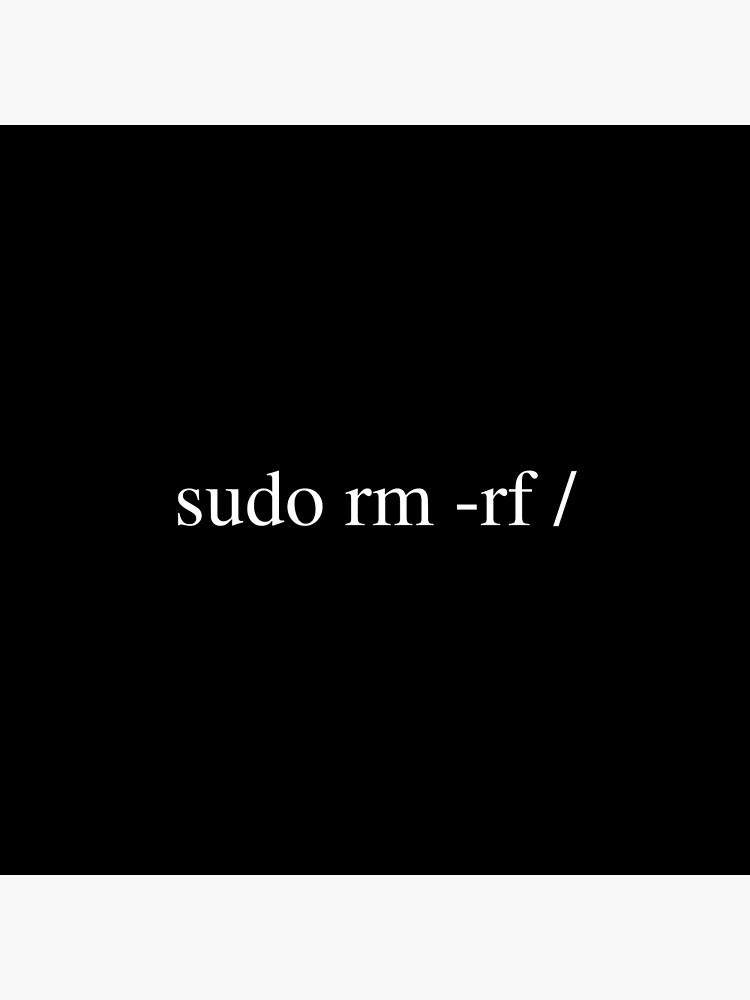 "sudo rm rf (Dark Mode)" Poster by APlusMerch | Redbubble