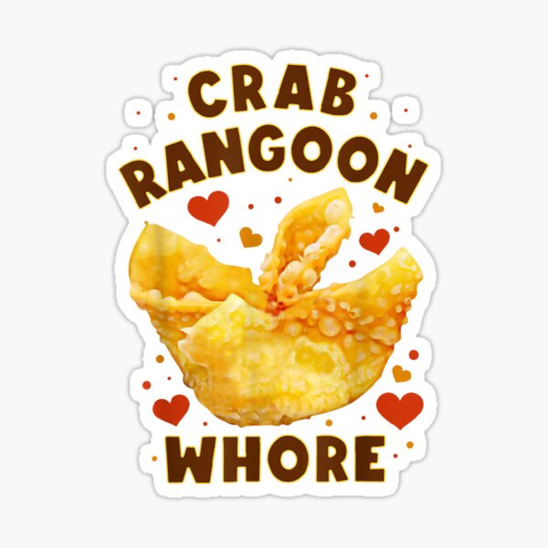 "Crab Rangoon W.h.o.r.e Crab Rangoon Lovers Sticker" Sticker by ...