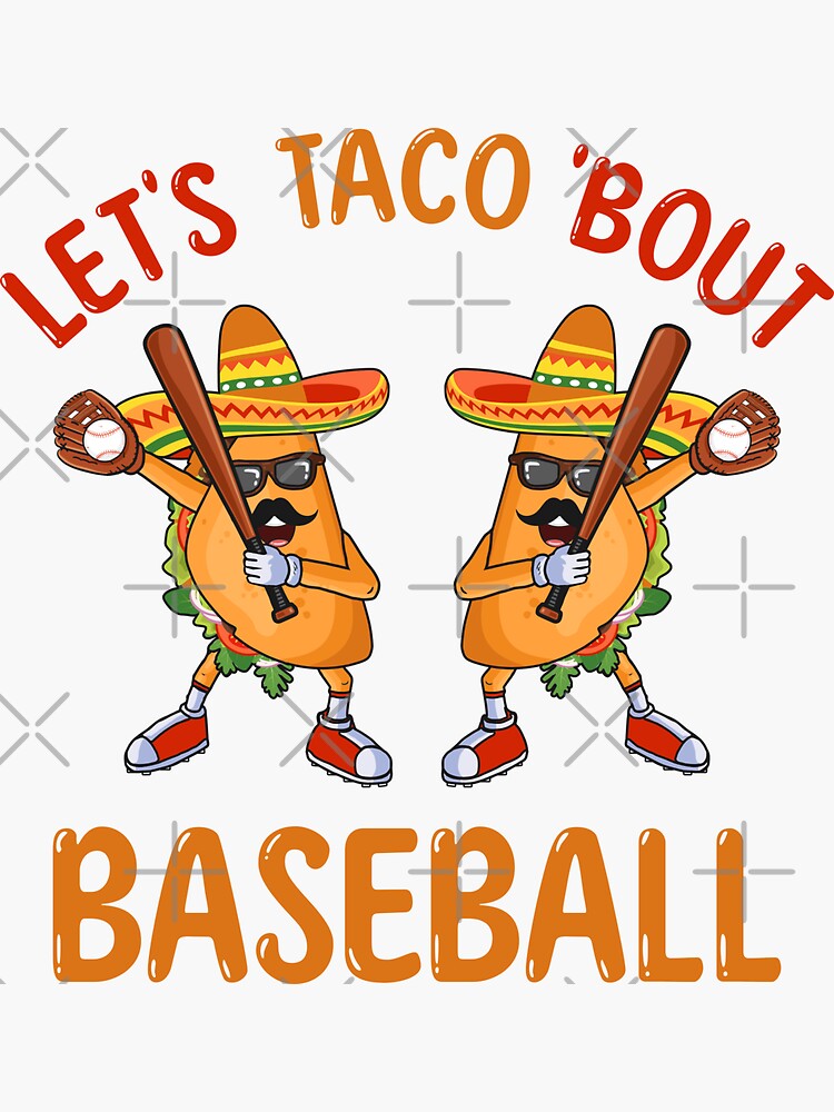 "Let's Taco Bout Baseball Taco Dabbing Cinco de Mayo" Sticker for Sale ...