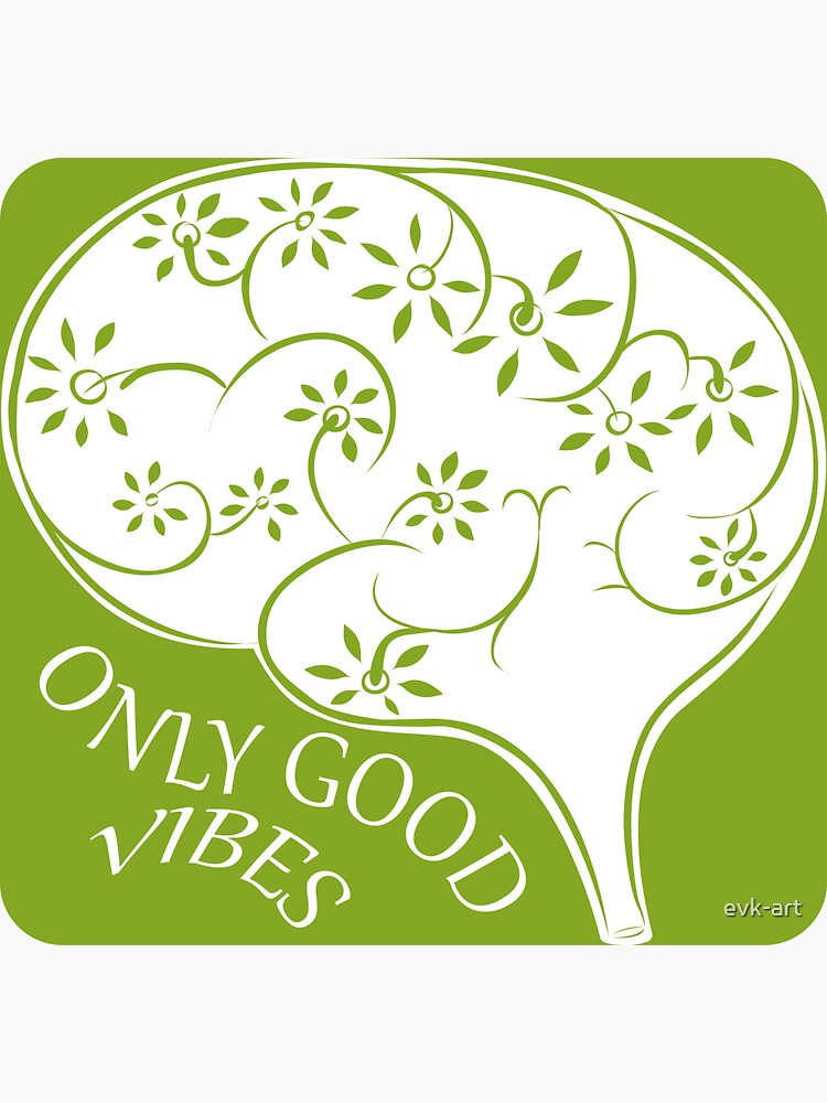 "Only good vibes. Green brain with quote. Olive green background ...