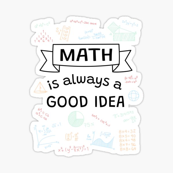 Pegatina «Las matemáticas siempre son una buena idea para los ...