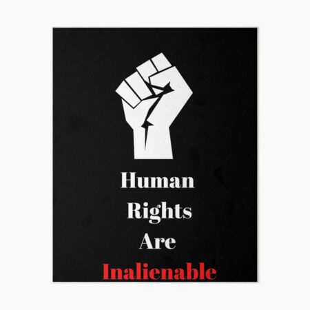 "Human Rights Are Inalienable" Art Board Print by Freihalt | Redbubble