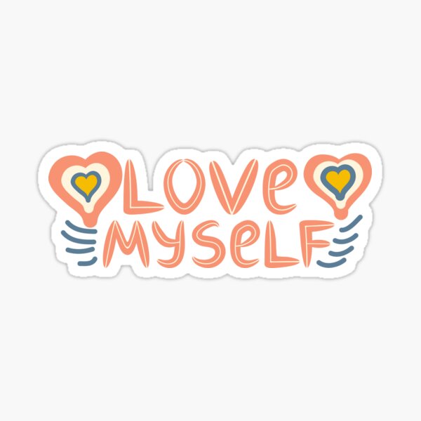"LOVE MYSELF" Sticker for Sale by SURES77 | Redbubble