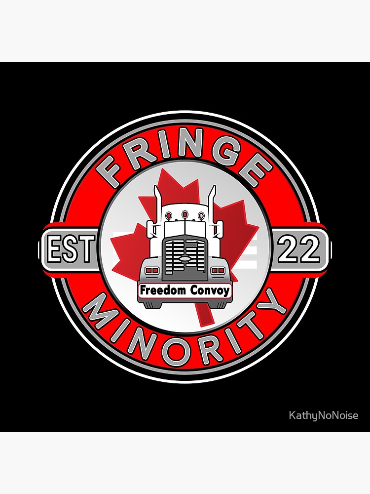 "FREEDOM CONVOY 2022 FRINGE MINORITY EST 2022 RED ROUND GRAY LETTERS ...
