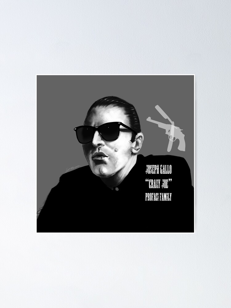 "Joseph 'Crazy Joe' Gallo'" Poster by Qvercast | Redbubble