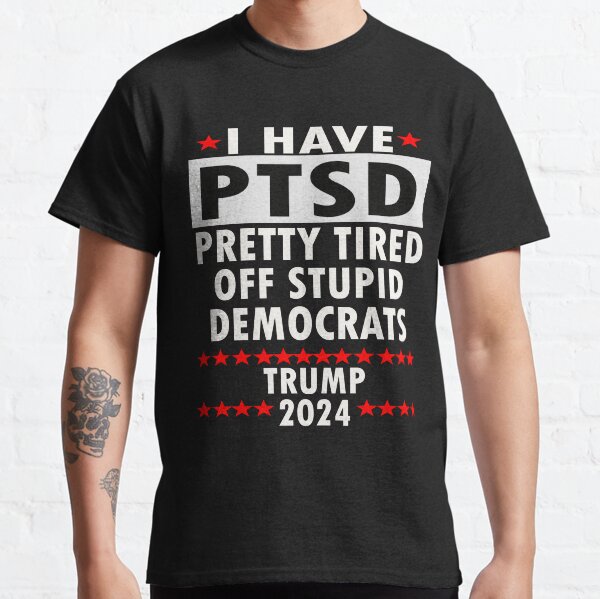 "Donald Trump 2024 T shirts Pretty Tired Of Democrats Funny Political ...