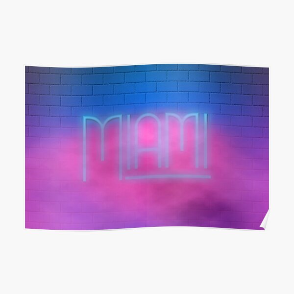"Miami neon sign" Poster for Sale by Holgerman1976 | Redbubble