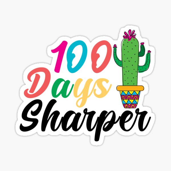 "Cactus 100 Days Sharper , 100 days of school, teacher, 100 days ...