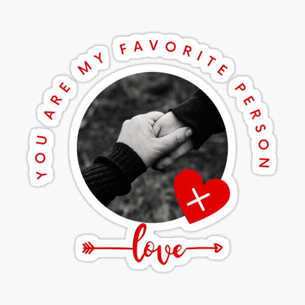"You Are My Favorite Person For Couple" Sticker for Sale by HatimJB ...
