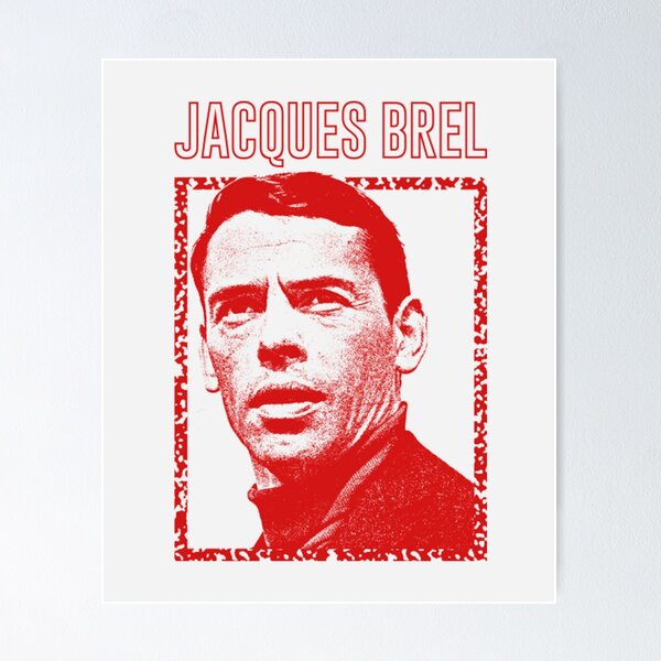 "Jacques Brel" Poster for Sale by OrestesRios | Redbubble