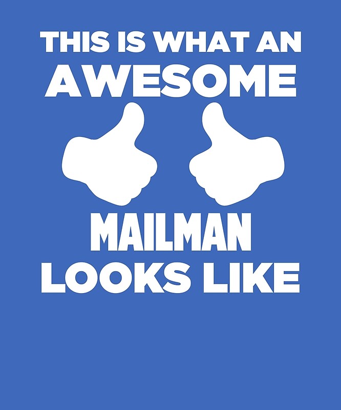 "This Is What An Awesome Mailman Looks Like" by AlwaysAwesome | Redbubble