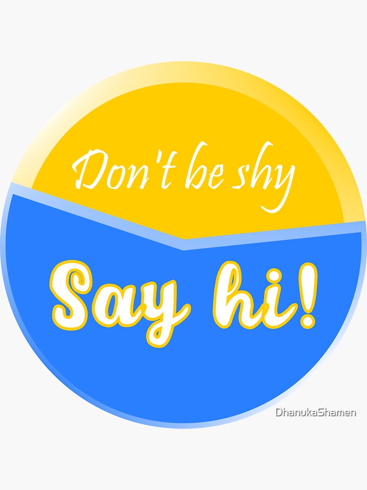 "Say hi" Sticker for Sale by DhanukaShamen | Redbubble