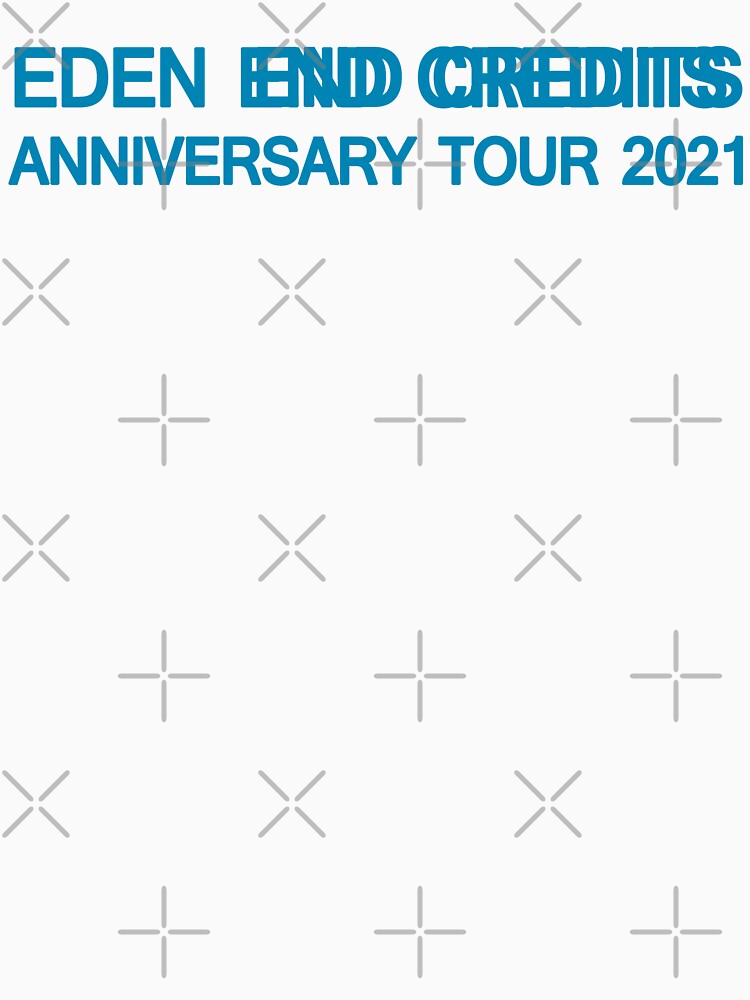 "Eden Merch End Credits Anniversary Tour 2021" T-shirt for Sale by ...