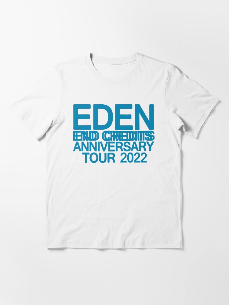 "Eden Merch End Credits Anniversary Tour 2022" Essential T-Shirt for ...