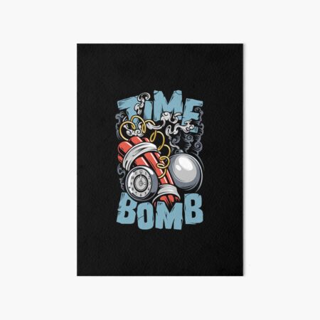 "Time Bomb" Art Board Print by sassav8 | Redbubble