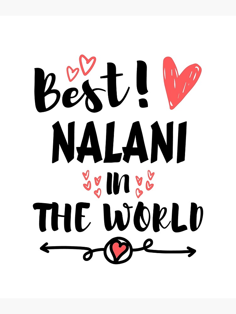 "Nalani Name, Best Nalani in the World" Poster by aptQUOTE | Redbubble