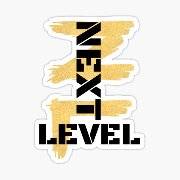 "NEXT LEVEL" Sticker for Sale by ZibaCentralShop | Redbubble