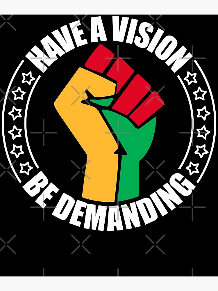 "Have A Vision Be Demanding" Poster for Sale by GipsyAvenger | Redbubble