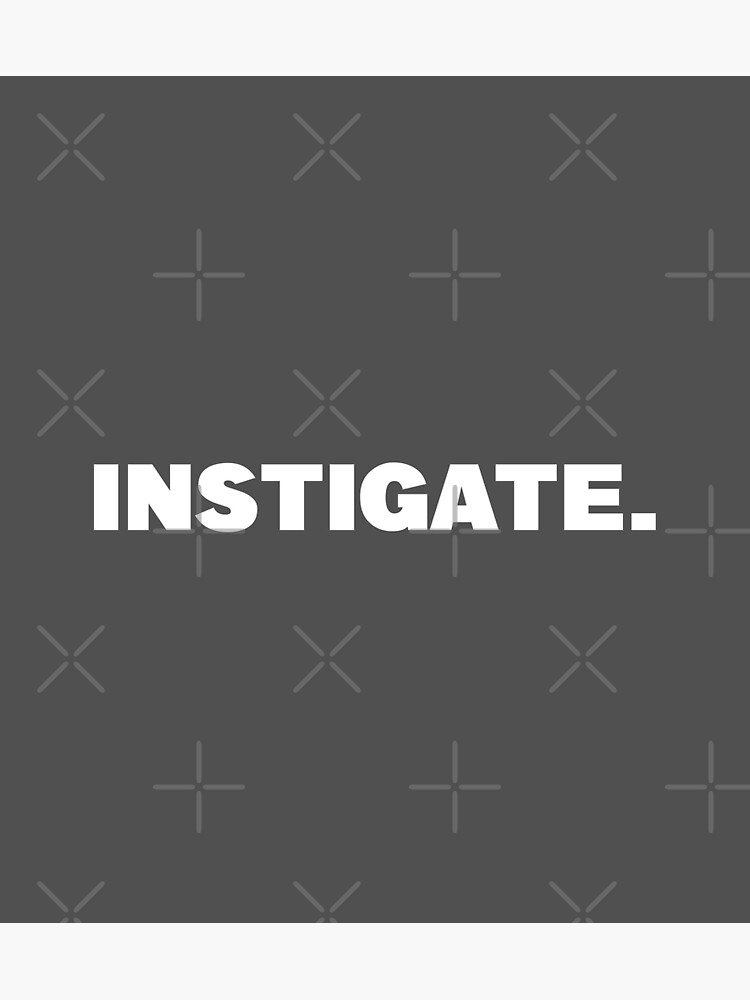 "Instigate One Word Quote" Poster for Sale by American-usa | Redbubble