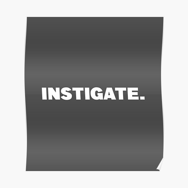 "Instigate One Word Quote" Poster for Sale by American-usa | Redbubble