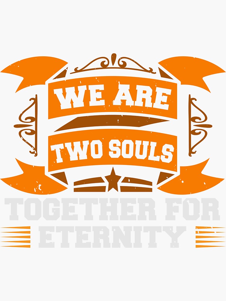 "We are two souls together for eternity" Sticker by acusticaearte ...