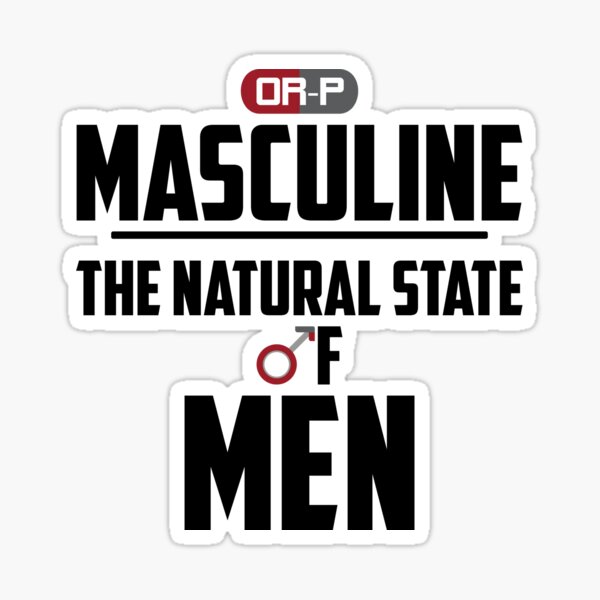 "Naturally Masculine" Sticker by onlyredpills | Redbubble