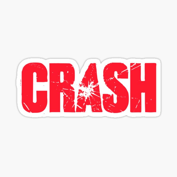 "CRASH" Sticker for Sale by mrdurrs | Redbubble