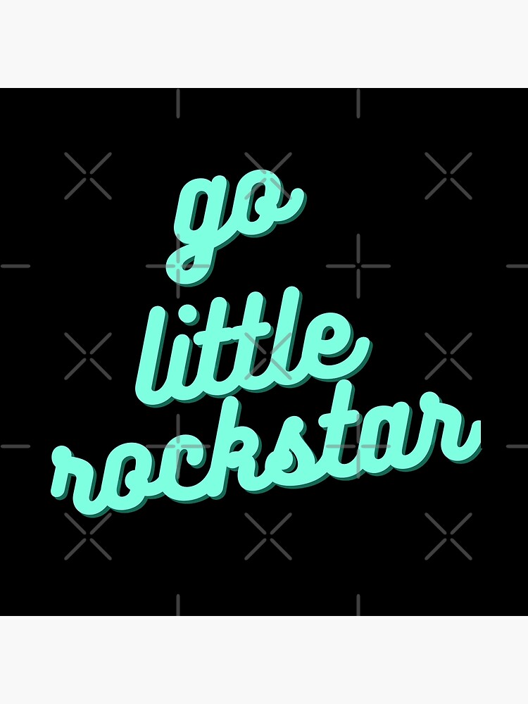 "Go Little Rockstar" Poster by ArtByRissa | Redbubble