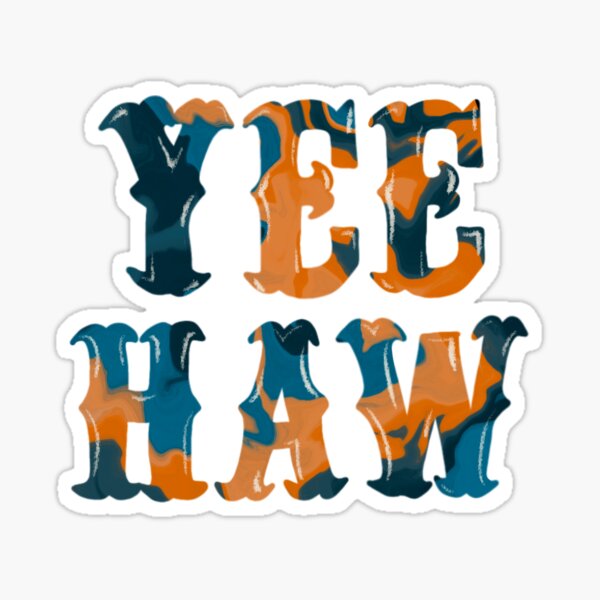 "Yee Haw " Sticker for Sale by Danicooljl | Redbubble