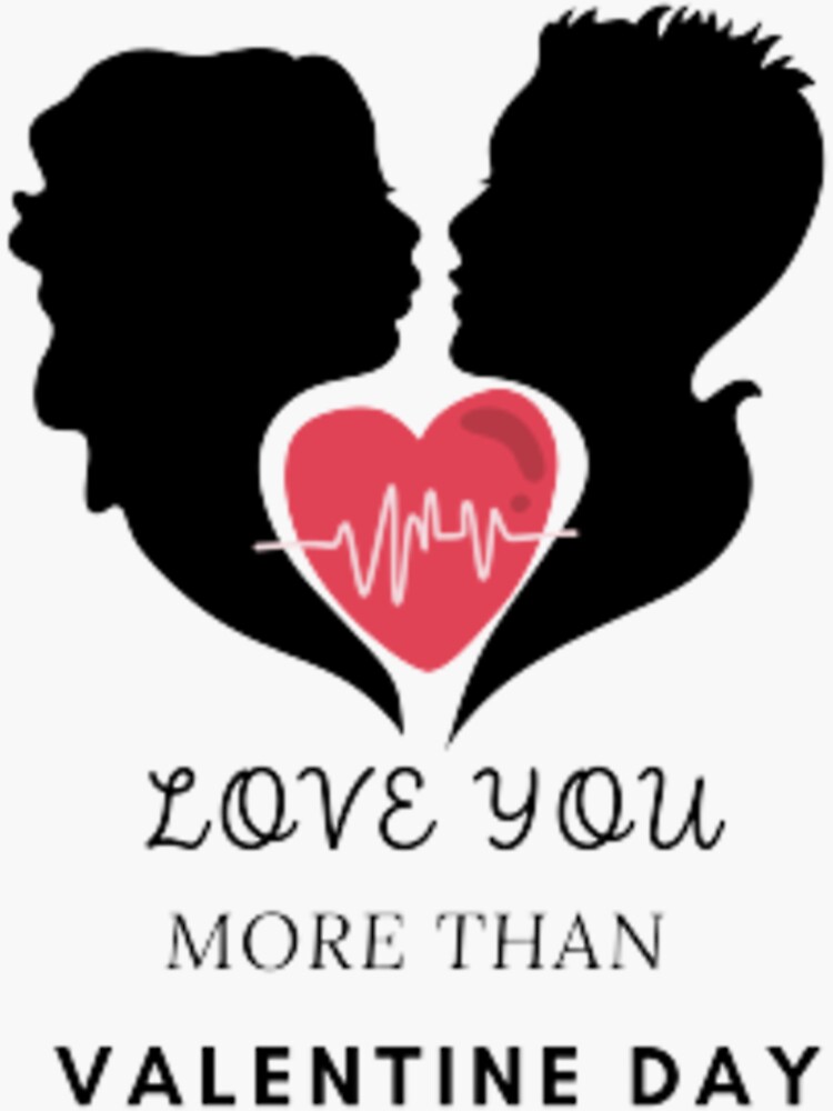 "LOVE YOU MORE THAN VALENTINE DAY" Sticker by Art-By-Laila | Redbubble