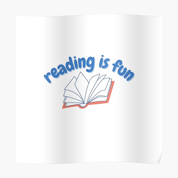 "reading is fun" Poster for Sale by Maddisunray | Redbubble