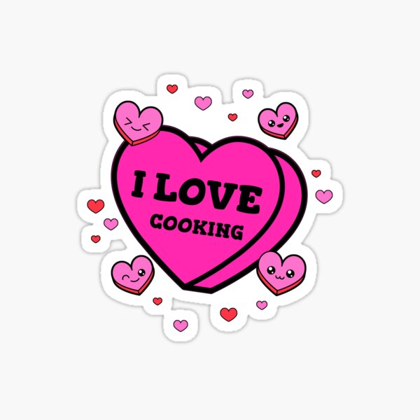 "You love Cooking -- hearts, winking, smile" Sticker for Sale by ...