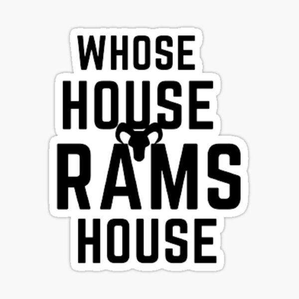 "WHOSE HOUSE Rams House - funny la los angeles football team" Sticker ...