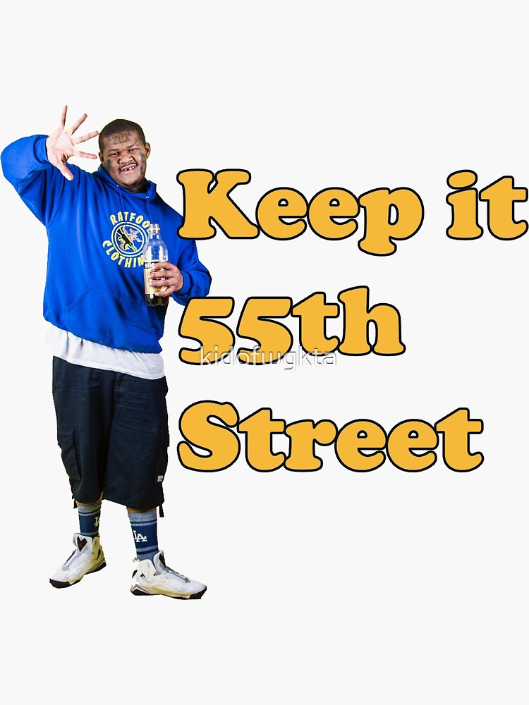 "Keep it 55th Street" Sticker for Sale by kidofwgkta | Redbubble