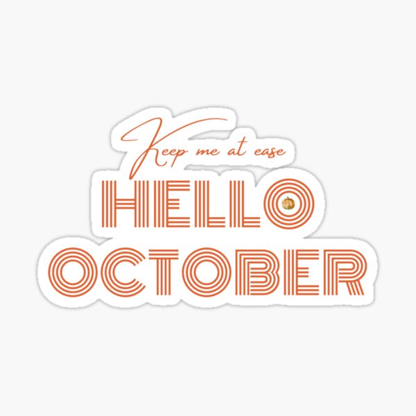 "Inspirational Hello Months- Hello October" Sticker for Sale by ...