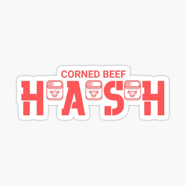 "Corned Beef Hash" Sticker for Sale by DastardLee | Redbubble