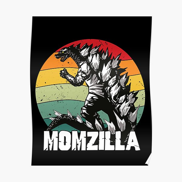 "Momzilla" Poster for Sale by vooART | Redbubble