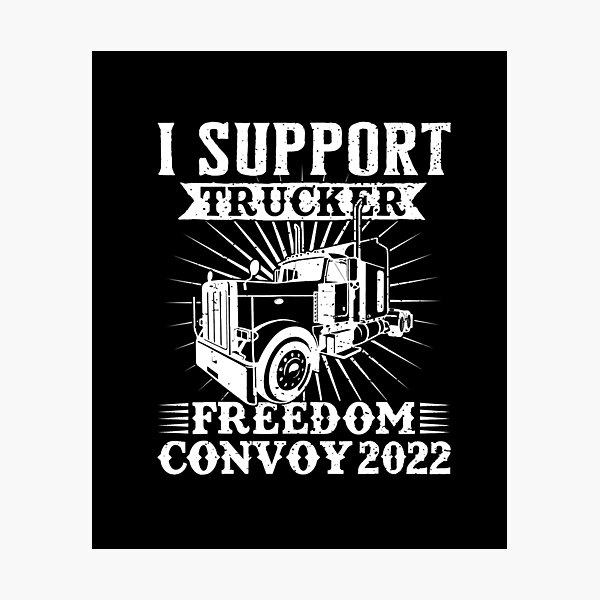 "Freedom Convoy 2022 I Support Trucker - Canadian Truckers Rule ...
