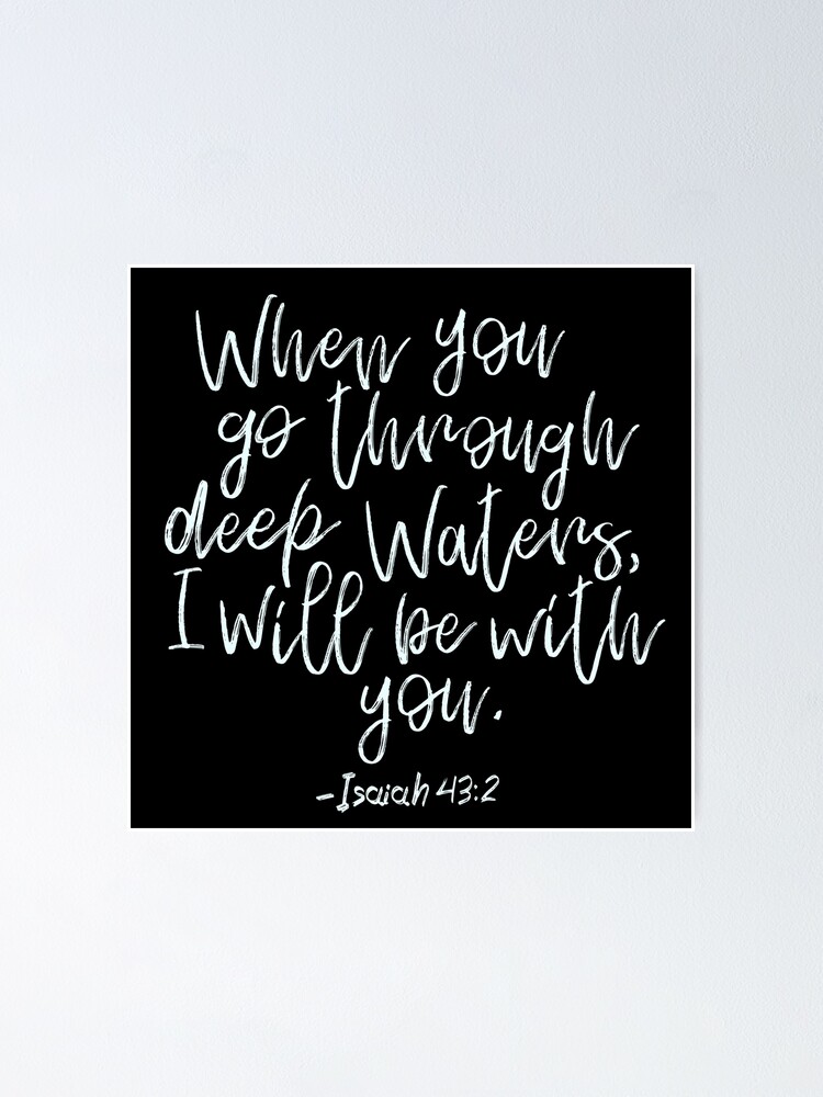 "Isaiah 43:2 Hand-written Calligraphy" Poster for Sale by amazingjoy ...