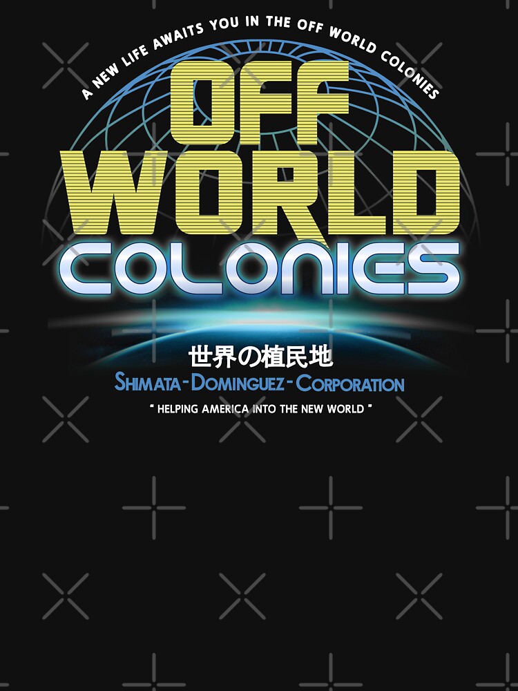 "Blade Runner - Shimata Dominguez Off World Colonies" T-shirt for Sale ...
