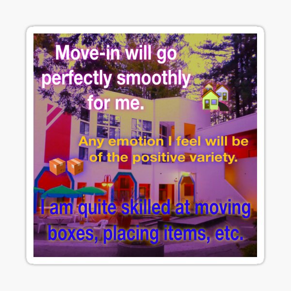 "Move-in will go smoothly" Sticker for Sale by SCAffirmations | Redbubble