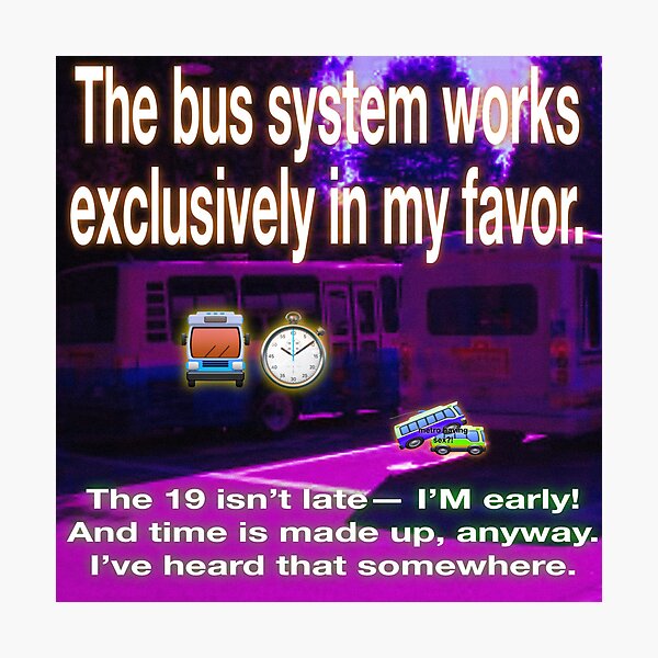 "The very punctual bus system" Photographic Print for Sale by ...