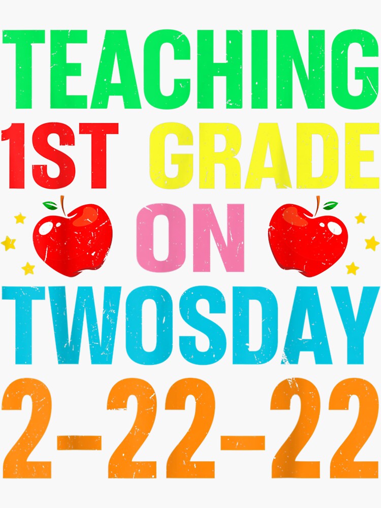 "Teaching First Grade On Twosday 2 22 22 22nd February 2022 " Sticker ...