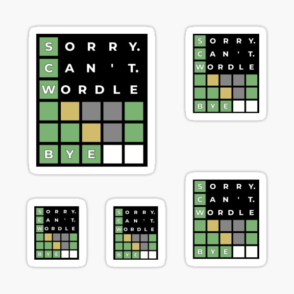 "SORRY CANT WORDLE BYE, Wordle Obsessed, Wordle Expert, Wordle Craze ...