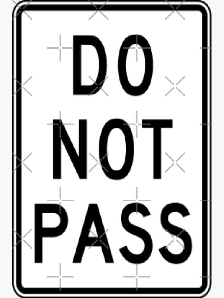 "Do Not Pass Sign" Sticker by SylaiseBlessing | Redbubble
