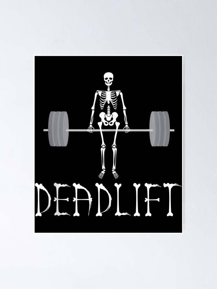 "skeleton dead lift halloween lifting weights men women" Poster by ...
