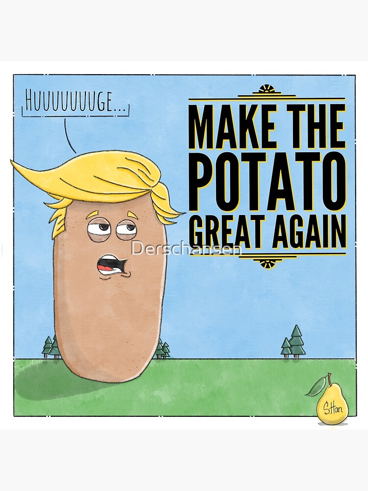 "Trump Potato" Poster by Derschansen | Redbubble