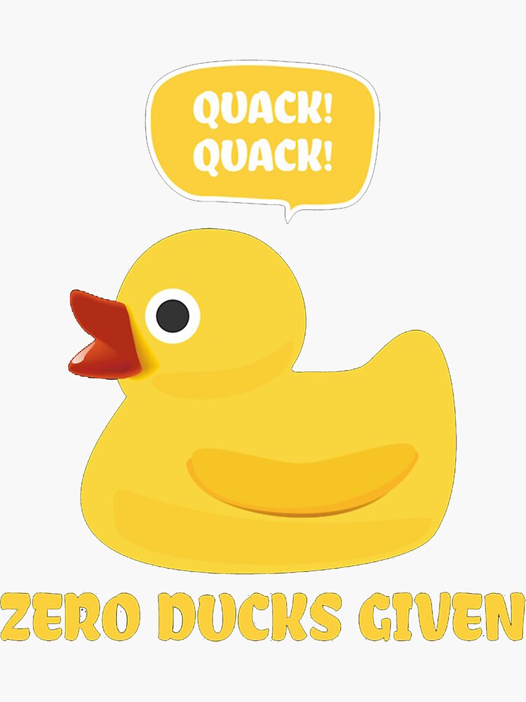 "Zero Ducks Given" Sticker for Sale by NghiTrann | Redbubble