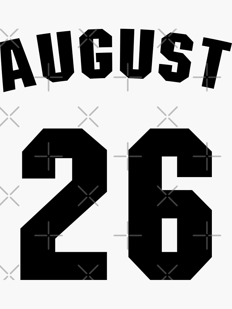 "Date of birth 26 August birthday gift sport design" Sticker by Panya ...