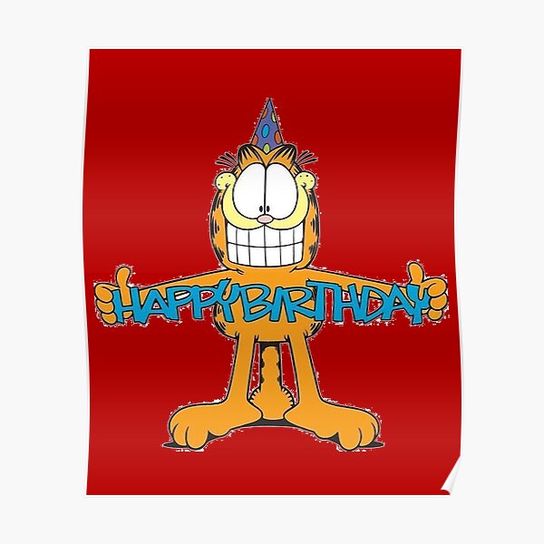 "Garfield Happy Birthday" Poster for Sale by DyessUS | Redbubble